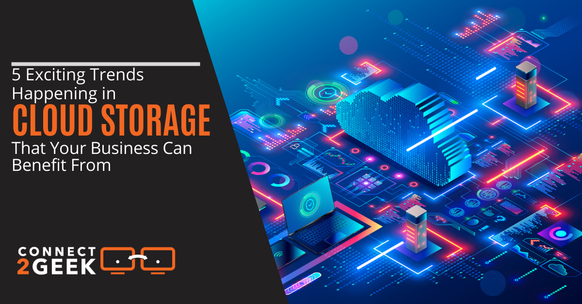 5 Exciting Trends Happening in Cloud Storage That Your Business Can ...