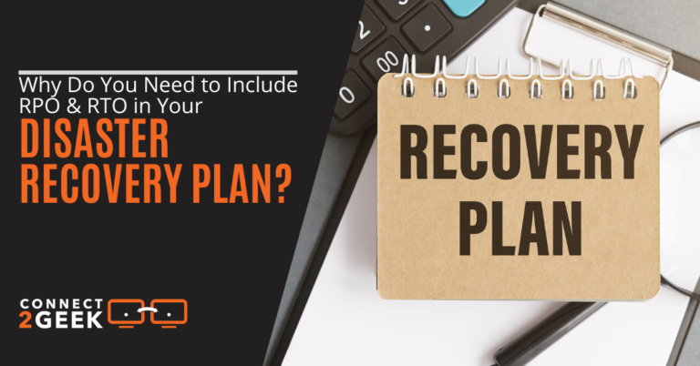 Why Do You Need to Include RPO & RTO in Your Disaster Recovery Plan?