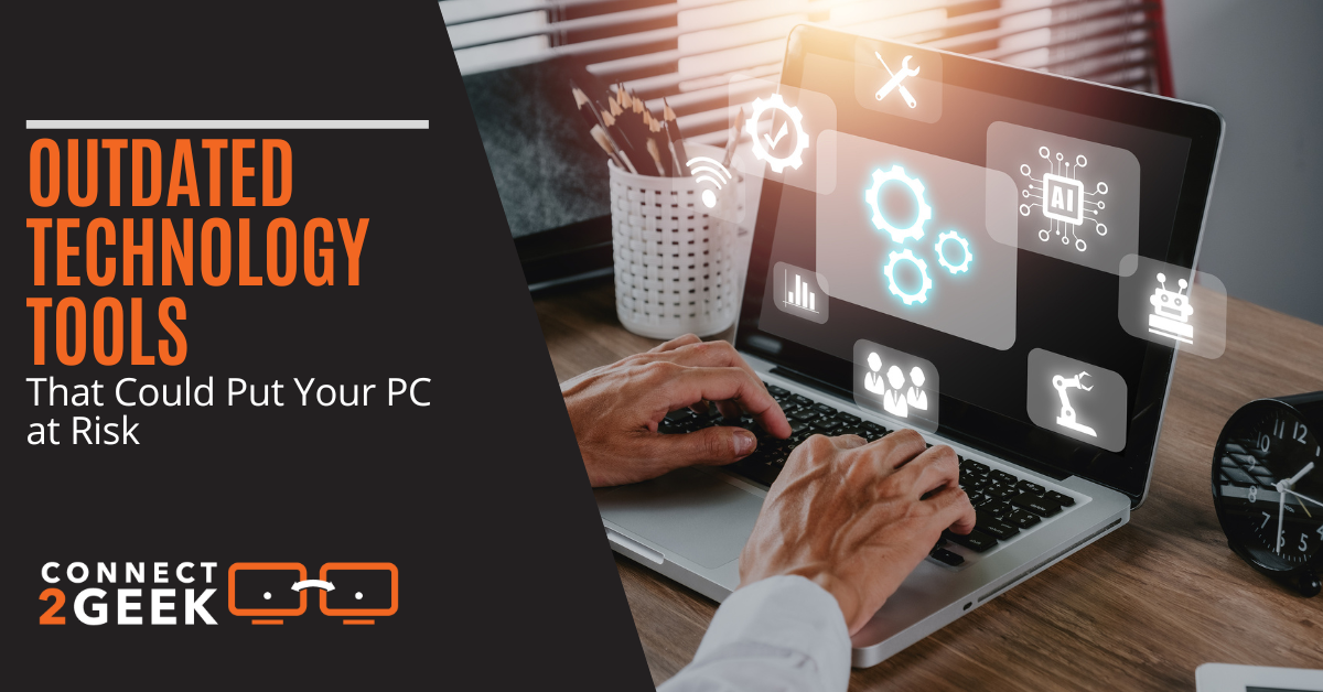 Outdated Technology That Could Put Your PC At Risk outdated-technology-that-could-put-your-pc-at-risk